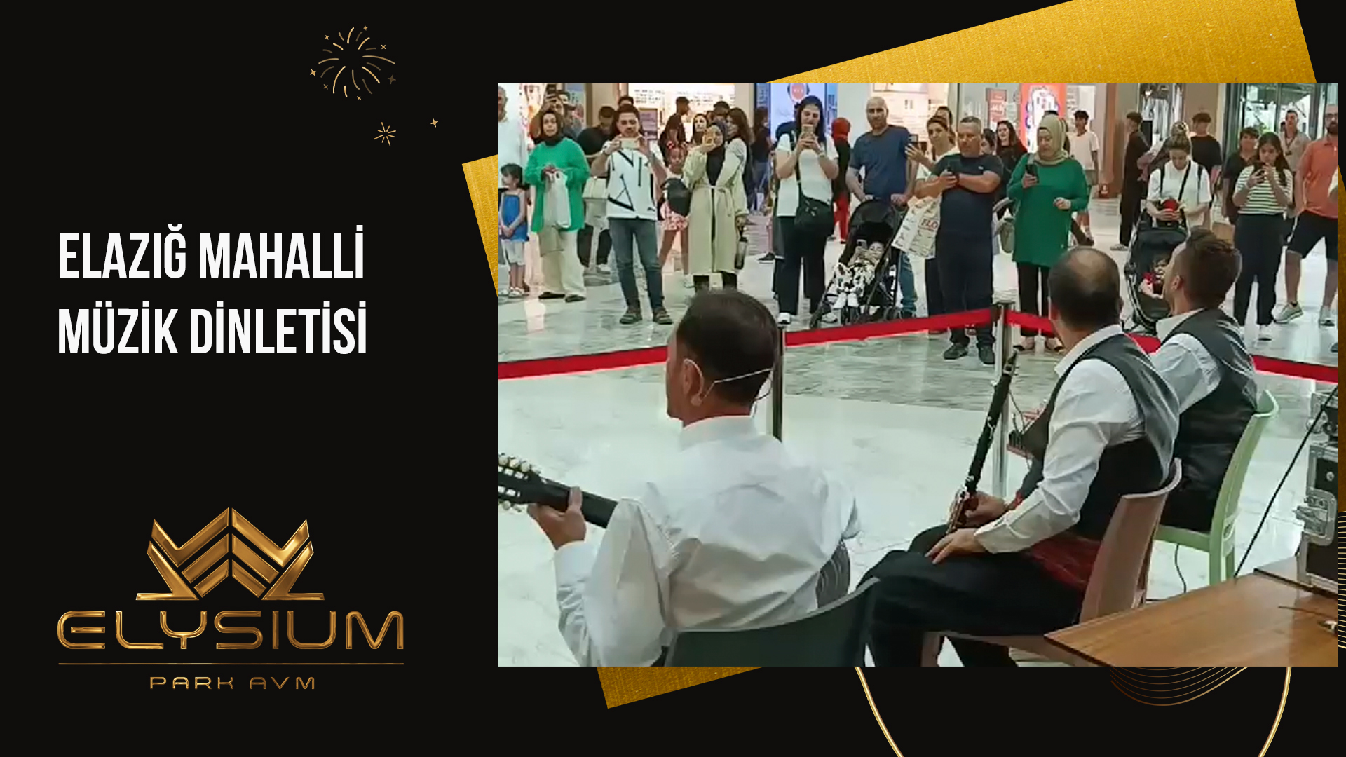 Elazığ Mahalli Müzik Dinletisi – Elysium Park Avm